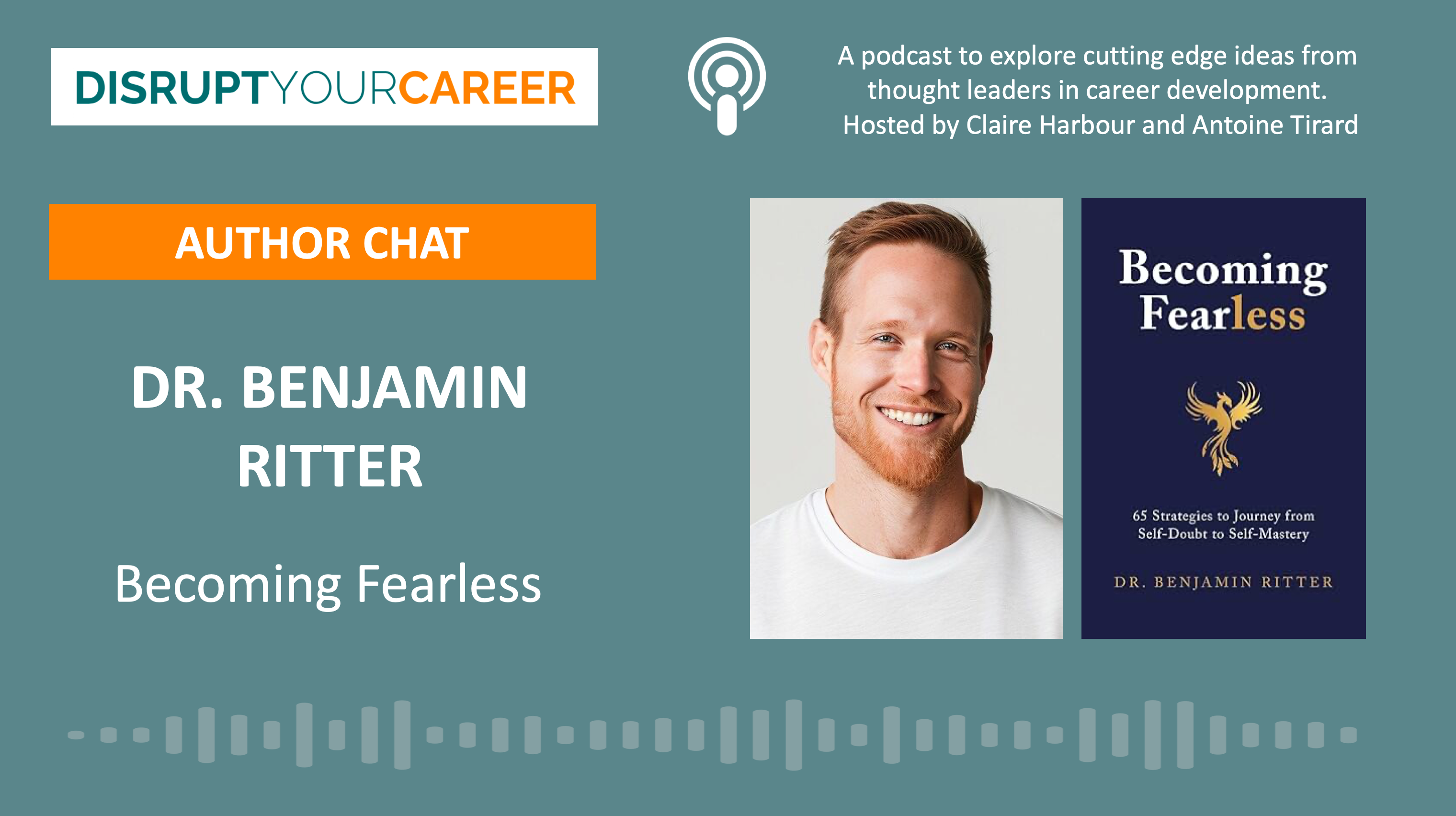 Author Chat: Becoming Fearless by Benjamin Ritter - Disrupt Your Career