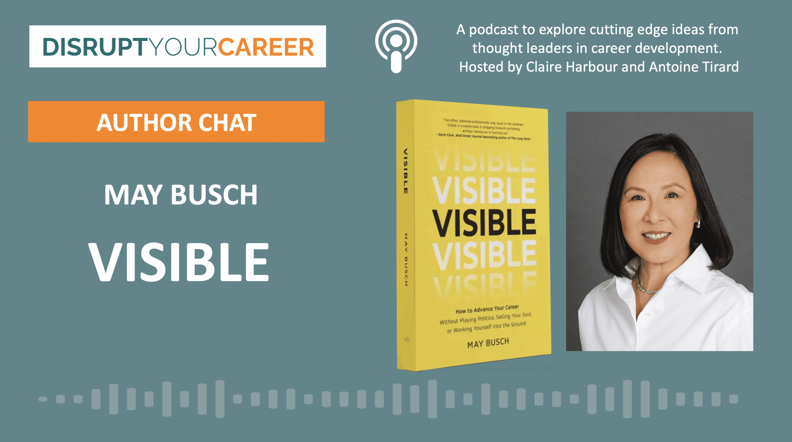 Author Chat: Visible by May Busch | Disrupt Your Career